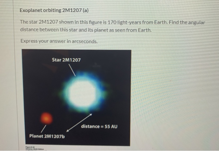 Solved Exoplanet orbiting 2M1207 (a) The star 2M1207 shown | Chegg.com