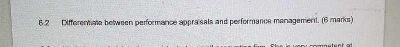 Solved 6.2 ﻿Differentiate between performance appraisals and | Chegg.com
