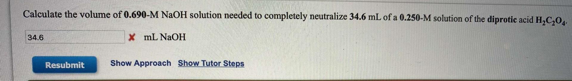 Solved Calculate the volume of 0.690-M NaOH solution needed | Chegg.com