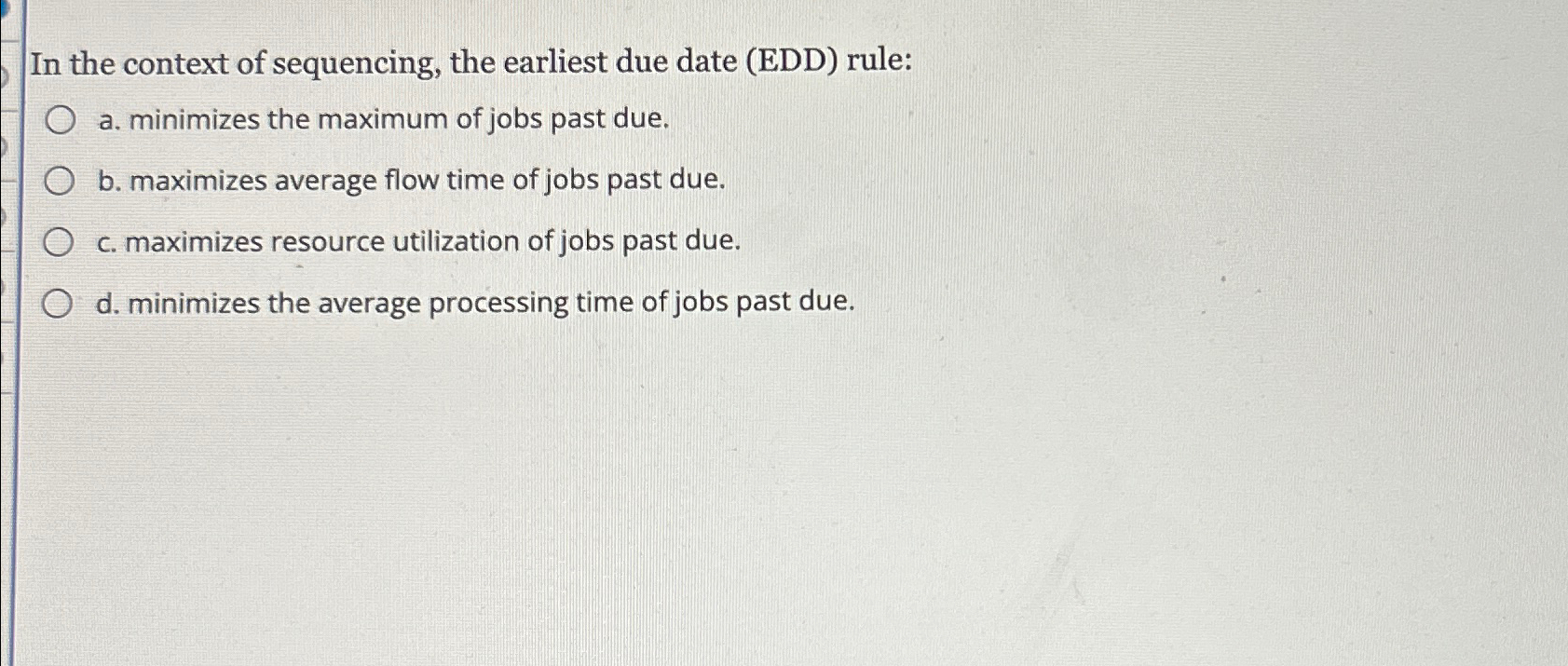 Solved In the context of sequencing, the earliest due date | Chegg.com
