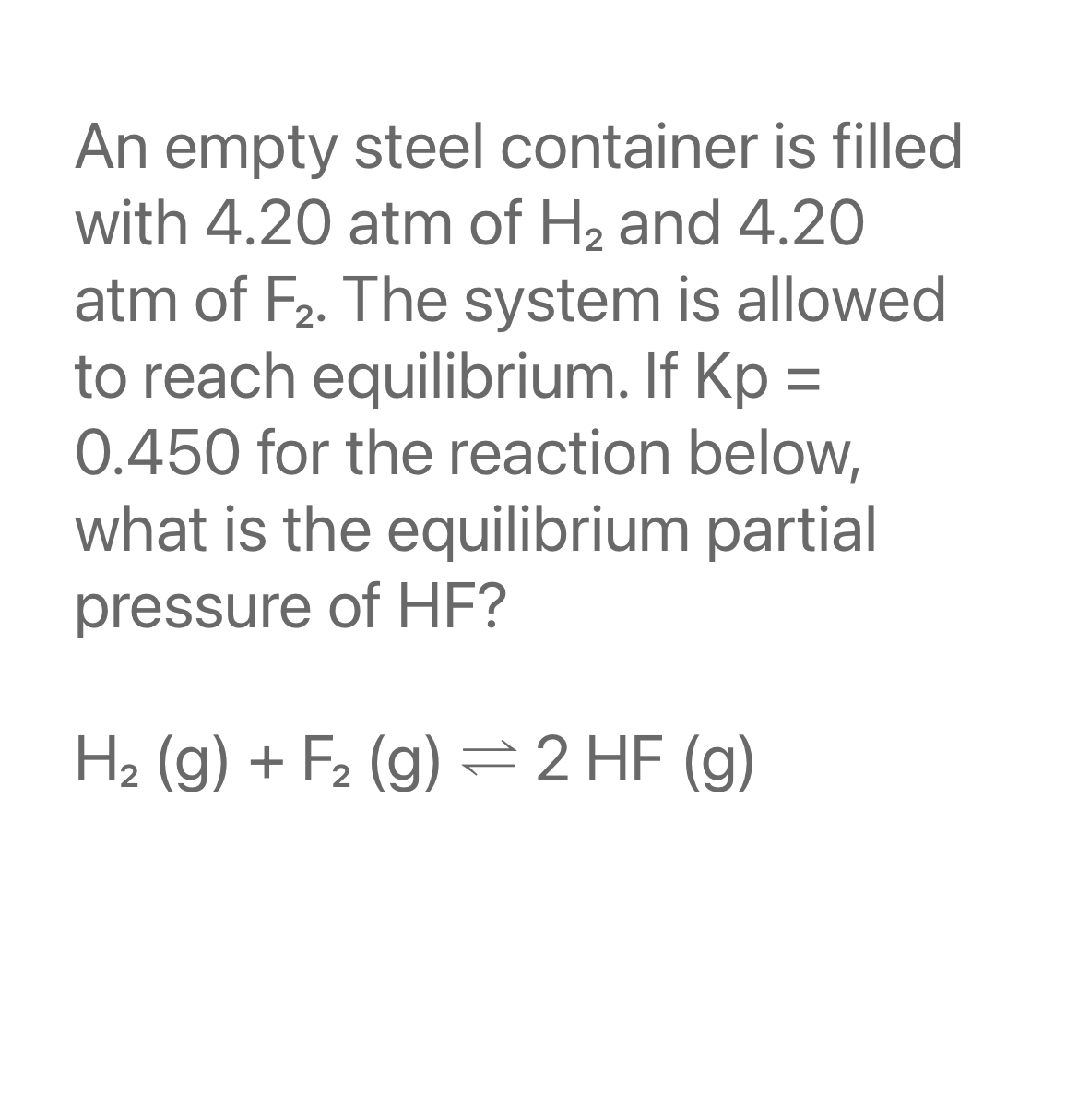 Solved An empty steel container is filled with 4.20atm of H2 | Chegg.com