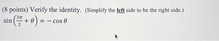 Solved ( 8 points) Verify the identity. (Simplify the left | Chegg.com