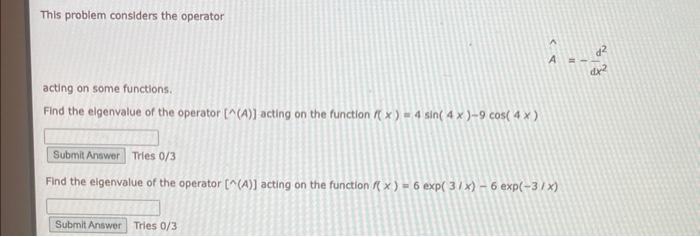 Solved This problem considers the operator acting on some | Chegg.com