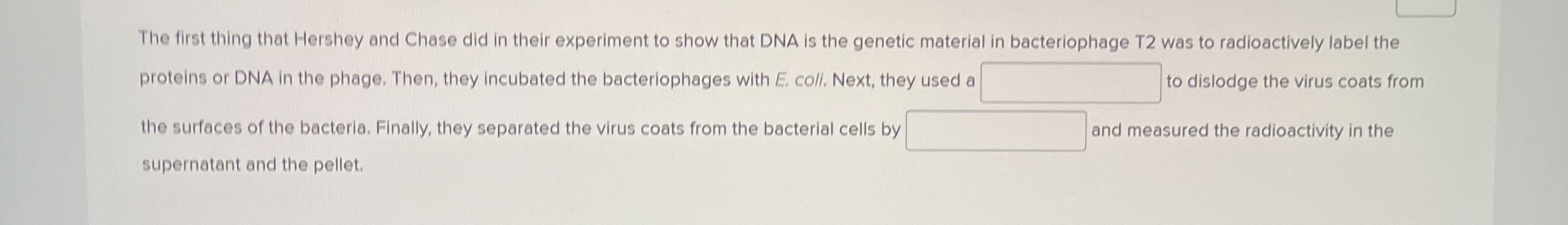 Solved The first thing that Hershey and Chase did in their | Chegg.com