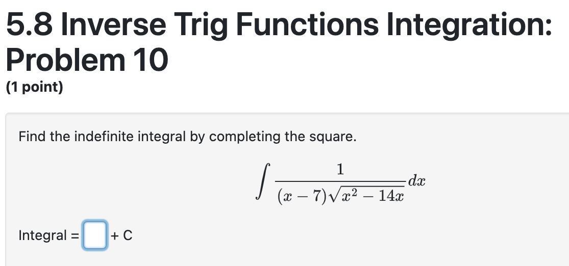 Solved 5.8 ﻿Inverse Trig Functions Integration:Problem 10(1 | Chegg.com