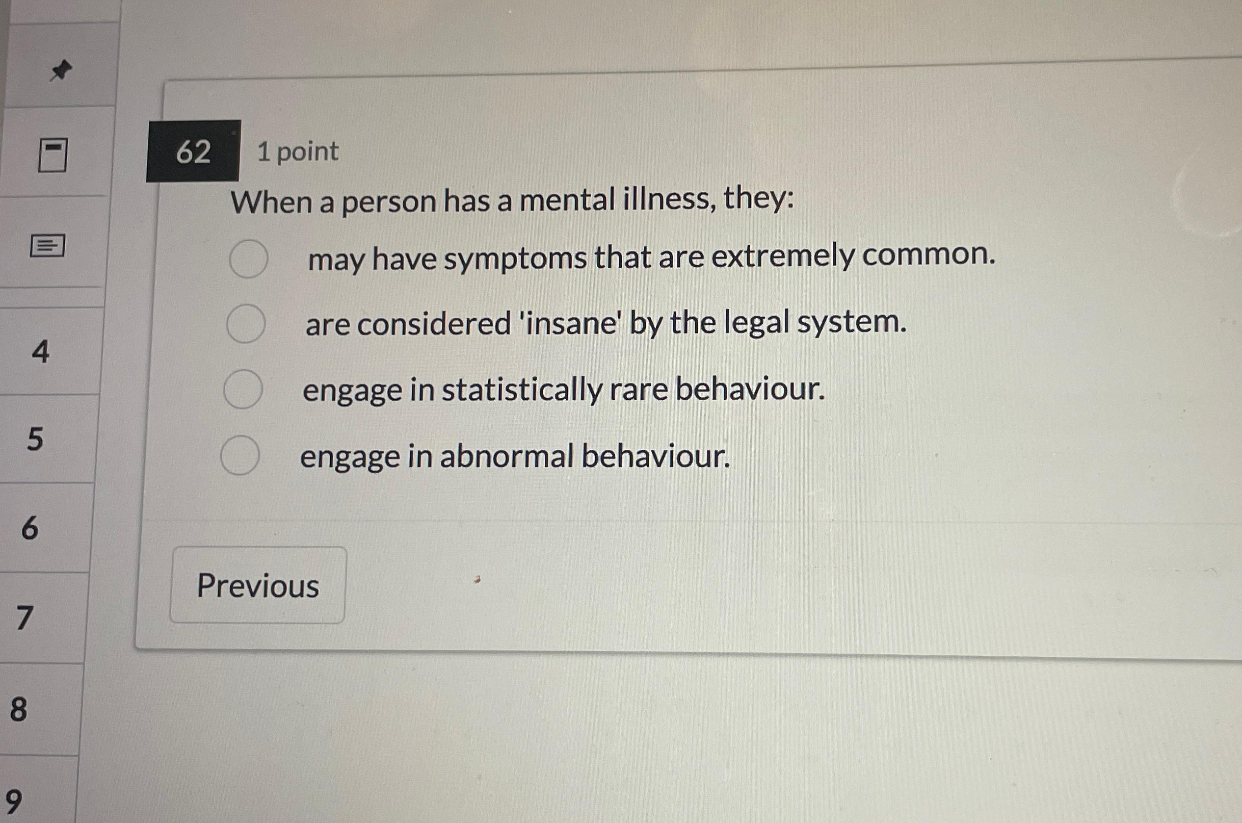 Solved 621 ﻿pointWhen a person has a mental illness, | Chegg.com