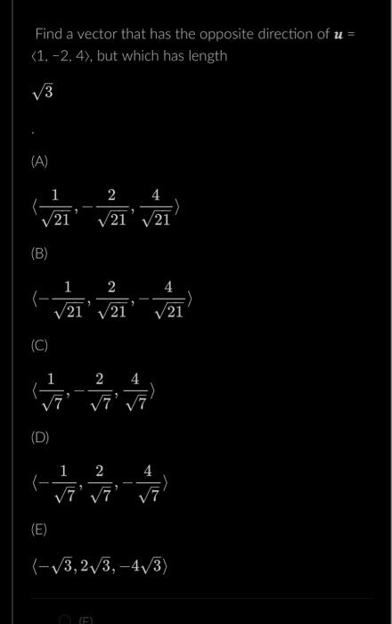 Solved Find a vector that has the opposite direction of u= | Chegg.com