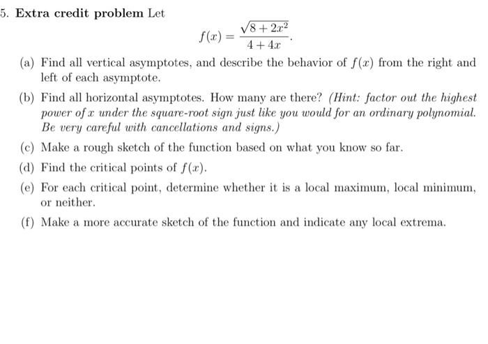 Solved 5. Extra credit problem Let f(x)=4+4x8+2x2. (a) Find | Chegg.com