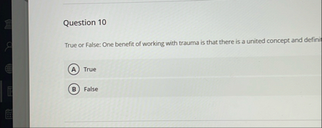 Solved Question 10True or False: One benefit of working with | Chegg.com