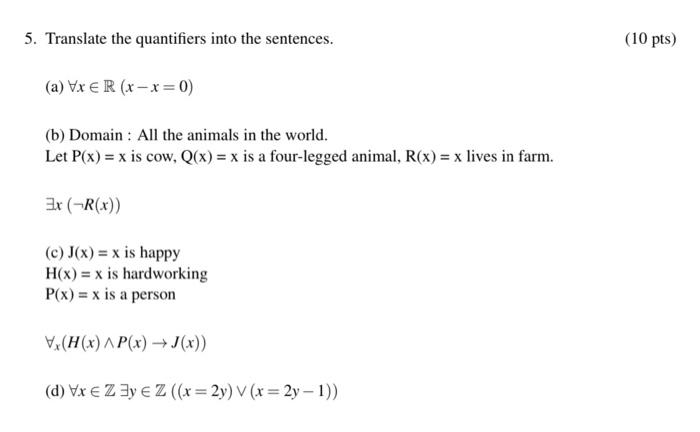 Solved 5. Translate the quantifiers into the sentences. (a) | Chegg.com