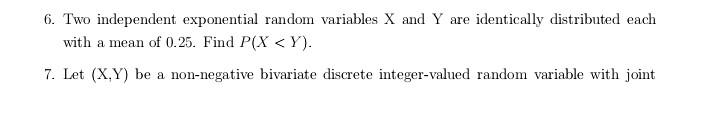 Solved 6. Two independent exponential random variables X and | Chegg.com
