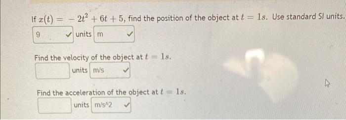 Solved If X T −2t2 6t 5 Find The Position Of The Object At