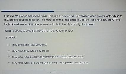 Solved One example of an oncogene is fas. Ras is a G | Chegg.com