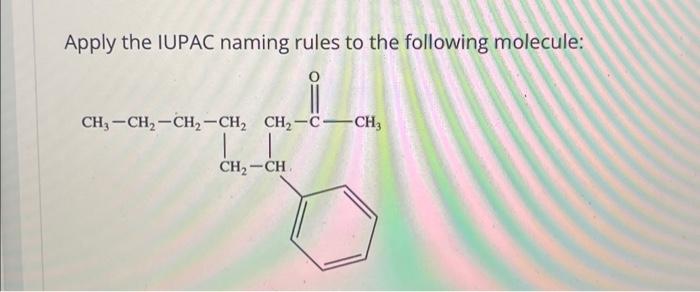 Solved Apply the IUPAC naming rules to the following | Chegg.com