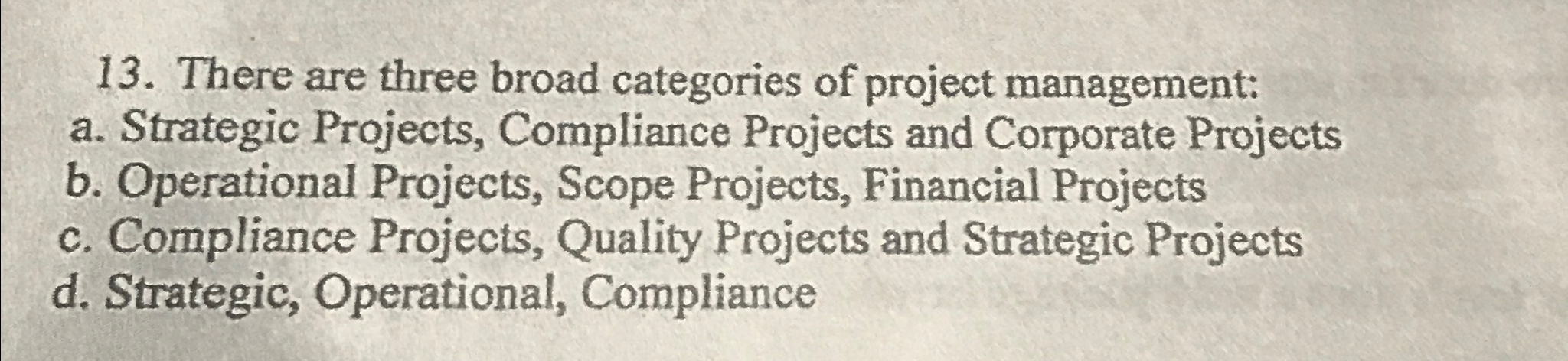 Solved There are three broad categories of project | Chegg.com