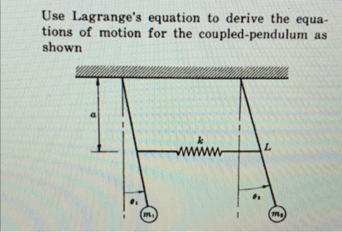 Solved Use Lagrange's equation to derive the equa- tions of | Chegg.com