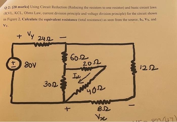 Solved Q 2: [20 marks] Using Circuit Reduction (Reducing the | Chegg.com