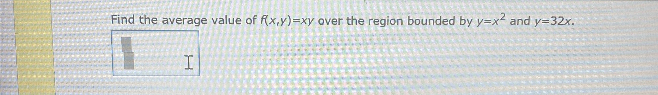 Solved Find the average value of f(x,y)=xy ﻿over the region | Chegg.com