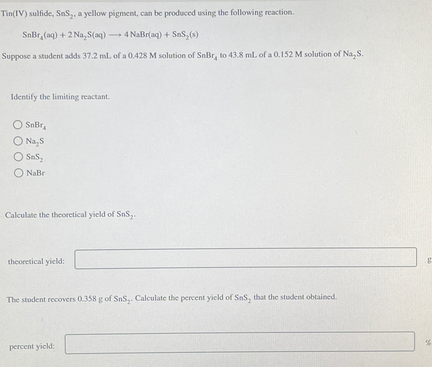 Solved Tin(IV) ﻿sulfide, SnS2, ﻿a yellow pigment, can be | Chegg.com