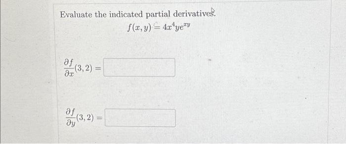 Solved Evaluate the indicated partial derivatives. f(x, y) = | Chegg.com