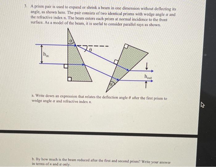 Solved 3. A prism pair is used to expand or shrink a beam in | Chegg.com