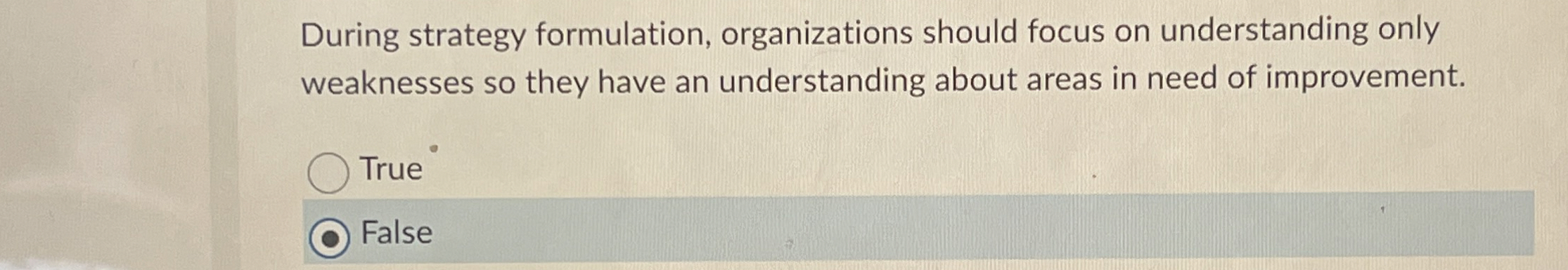 Solved During strategy formulation, organizations should | Chegg.com
