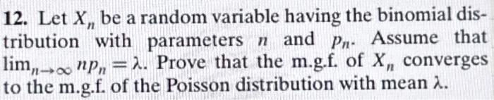 Solved 12. Let Xn be a random variable having the binomial | Chegg.com
