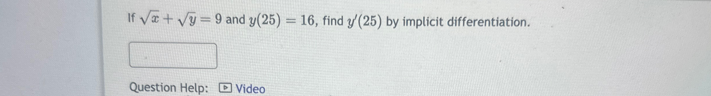 Solved If x2+y2=9 ﻿and y(25)=16, ﻿find y'(25) ﻿by implicit | Chegg.com