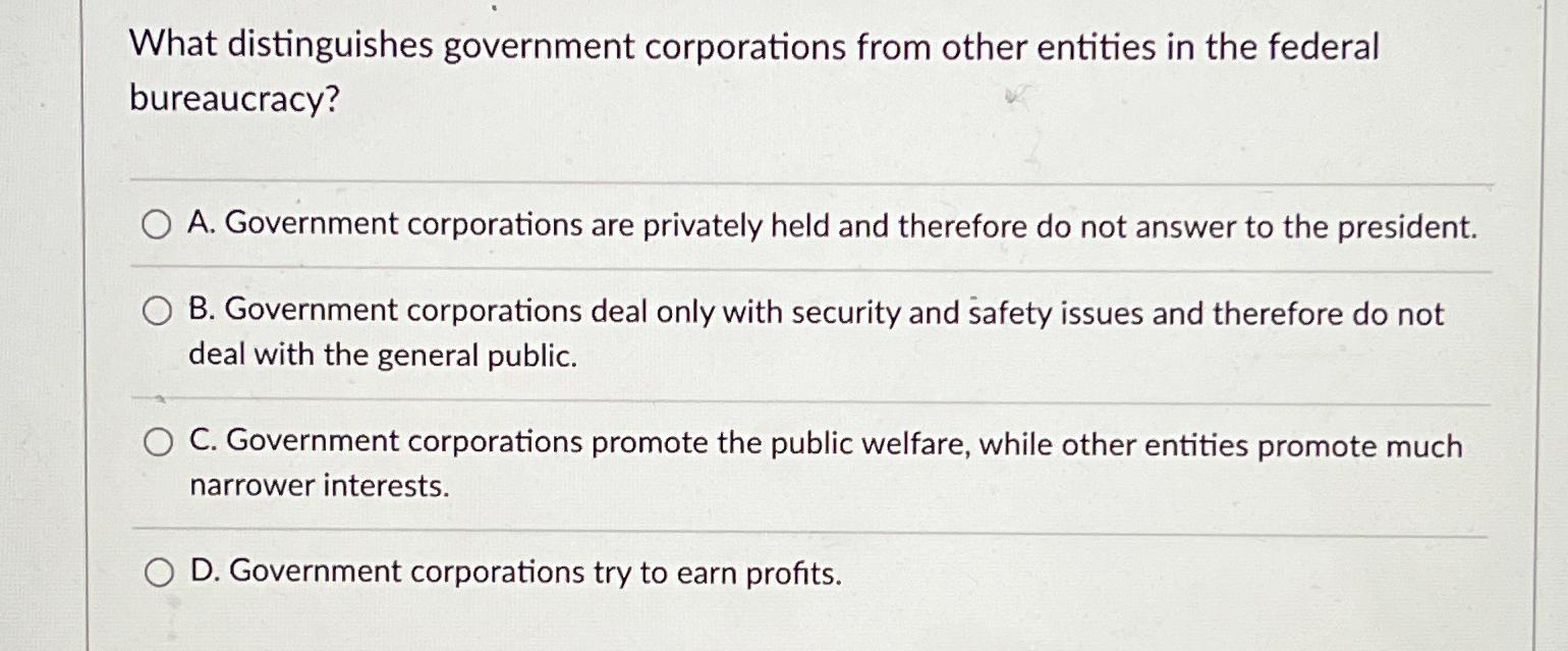 Solved What distinguishes government corporations from other | Chegg.com