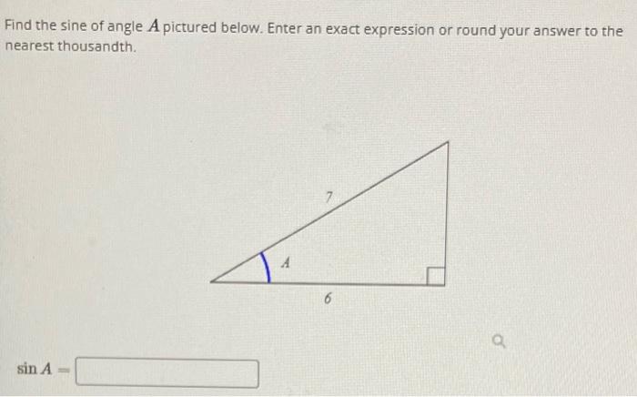 Solved Find the sine of angle A pictured below. Enter an | Chegg.com