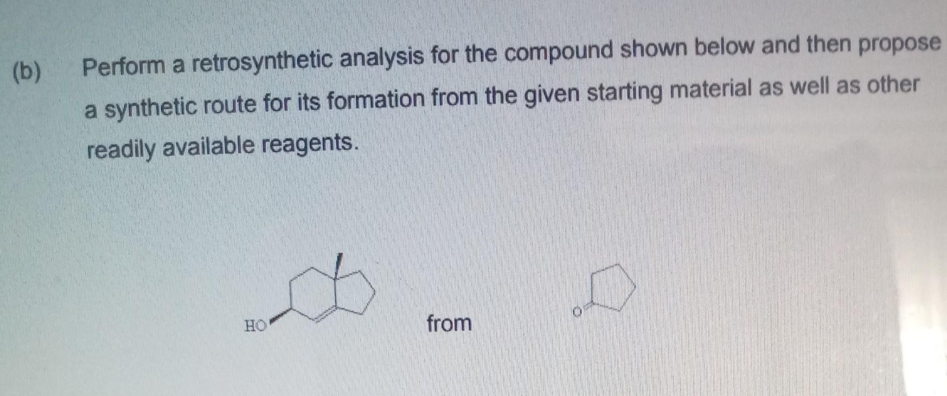 Solved Perform a retrosynthetic analysis for the compound | Chegg.com