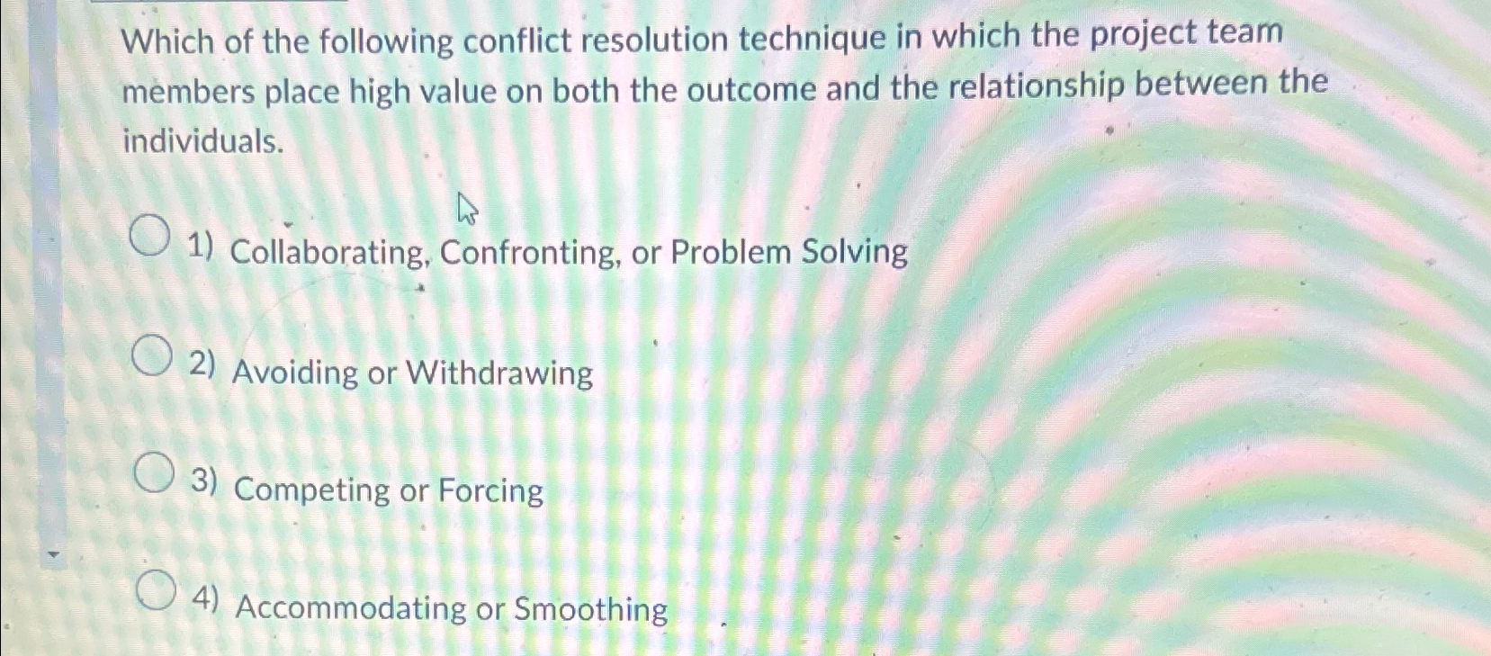 Solved Which of the following conflict resolution technique | Chegg.com