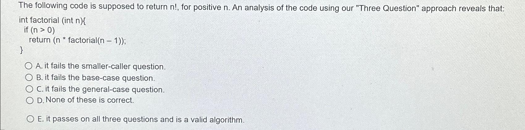 Solved The following code is supposed to return n!, ﻿for | Chegg.com