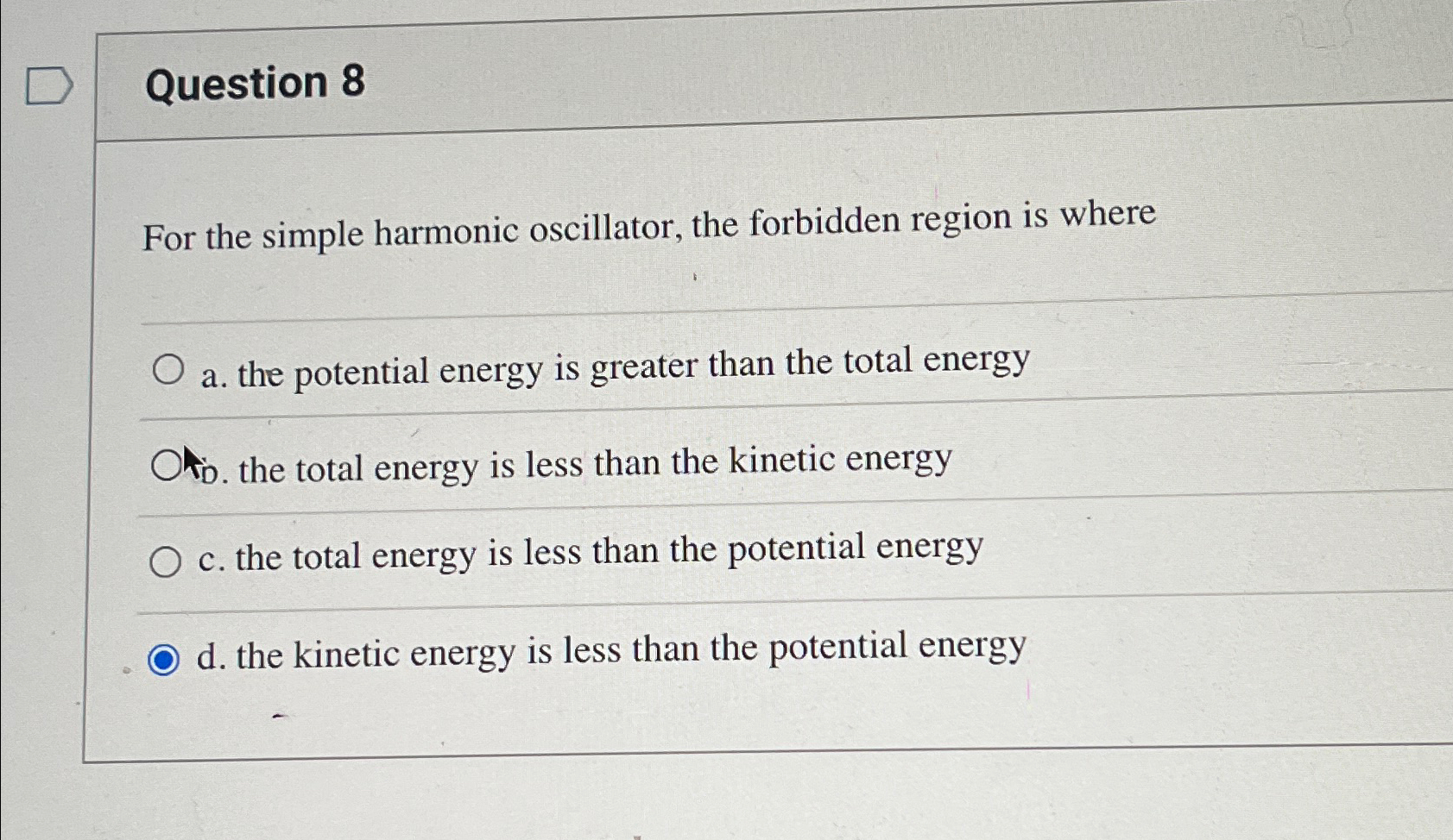 Solved Question 8For the simple harmonic oscillator, the | Chegg.com