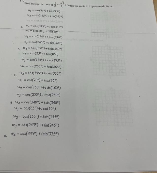 Solved 67. Find the fourth roots of 1. Write the roots in | Chegg.com