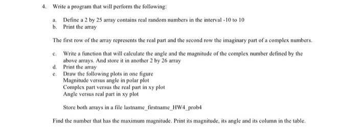 Solved 4. Write a program that will perform the following: | Chegg.com