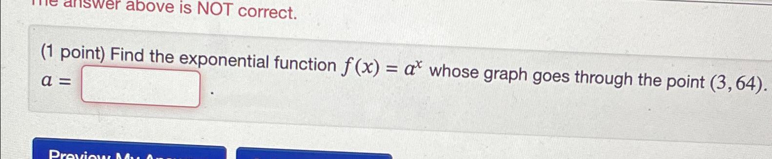 Solved (1 ﻿point) ﻿Find the exponential function f(x)=ax | Chegg.com