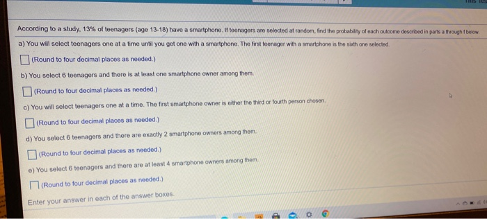 Solved According to a study, 13% of teenagers (age 13-18) | Chegg.com