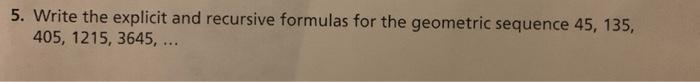 Solved 5. Write the explicit and recursive formulas for the | Chegg.com