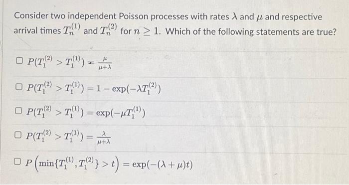Solved Consider two independent Poisson processes with rates | Chegg.com