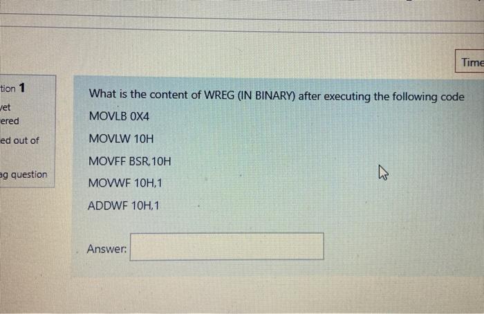 Solved Time tion 1 What is the content of WREG (IN BINARY) | Chegg.com