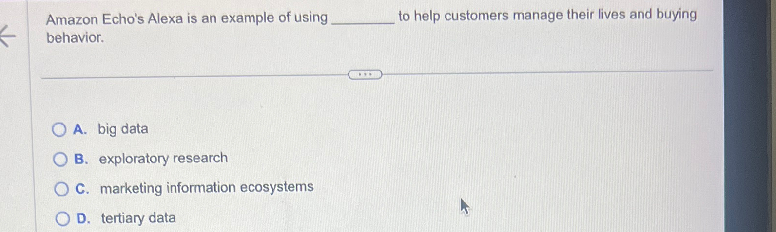 Solved Amazon Echo's Alexa is an example of using to help | Chegg.com
