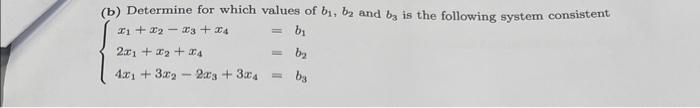 Solved (b) Determine for which values of b1,b2 and b3 is the | Chegg.com