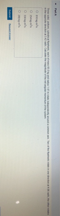 Solved Part A Three solid, uniform, cylindrical flywheels, | Chegg.com