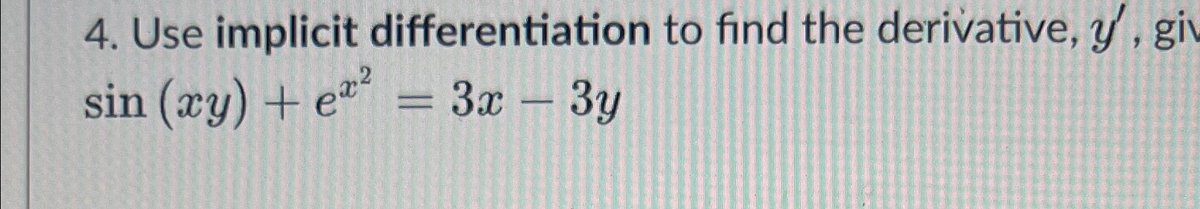 Solved Use implicit differentiation to find the | Chegg.com