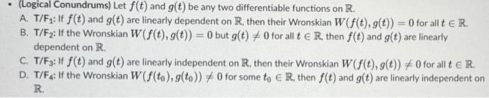 Solved - (Logical Conundrums) Let f(t) and g(t) be any two | Chegg.com