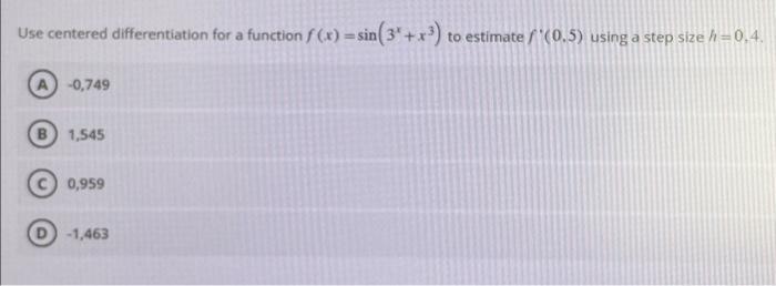 Use centered differentiation for a function f(x) = | Chegg.com