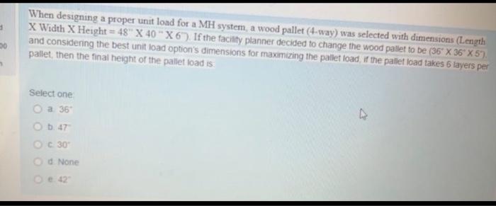 Solved When designing a proper unit load for a MH system, a | Chegg.com