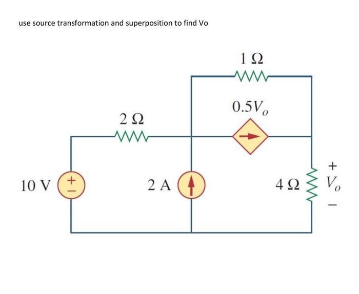 Solved Use Source Transformation And Superposition To Find