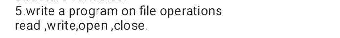 Solved 5.write a program on file operations | Chegg.com